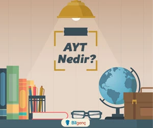 AYT Nedir? 2025 AYT Hakkında Bilgi | Bilgenç