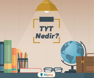 TYT Nedir? TYT Hakkında Bilgi | Bilgenç